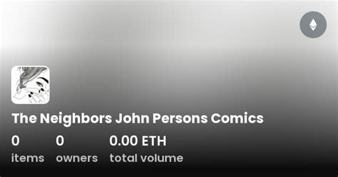 The Neighbors John Persons Comics Collection OpenSea