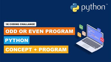 Python Programming Tutorial Odd Or Even Learn How To Check For Odd Or Even Numbers In Python