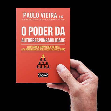 Resumo Mp Do Livro O Poder Da Autorresponsabilidade Por Paulo Vieira
