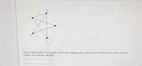 solved find an euler path for the graph enter your response