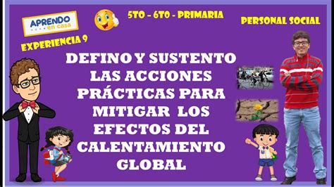 Defino y sustento las acciones prácticas para mitigar los efectos del