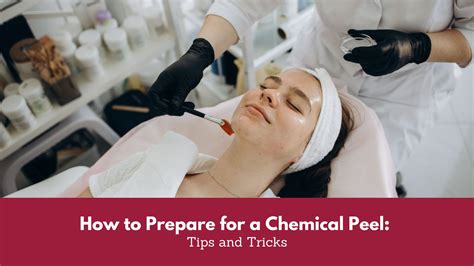 How To Prepare For A Chemical Peel Tips And Tricks
