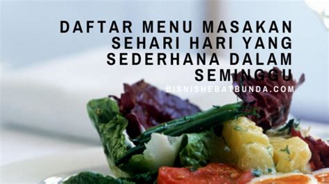 Daftar Menu Masakan Sehari Hari Yang Sederhana Dalam Seminggu