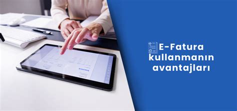 E Fatura Kullanman N Avantajlar Platinmarket