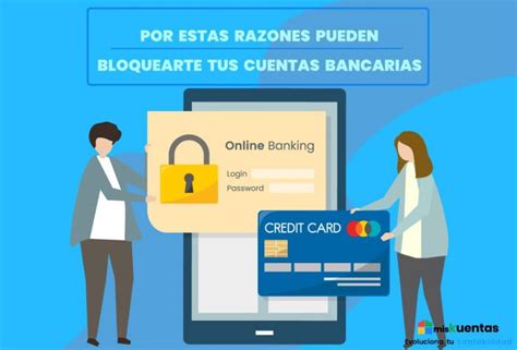 POR ESTAS RAZONES PUEDEN BLOQUEARTE TUS CUENTAS BANCARIAS MisKuentas