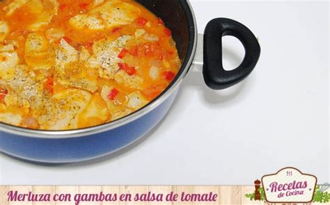 Filetes De Merluza Con Gambas Ens Alsa De Tomate Recetas De Cocina
