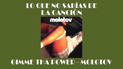 Ficha Técnica Gimme Tha Power Molotov YouTube