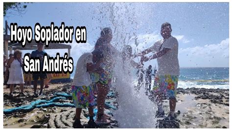 El Hoyo Soplador uno de los Atractivos Turísticos en San Andrés y