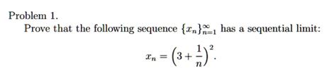 solved problem prove that the following sequence {tn} n [ has a sequential limit tn 3 9