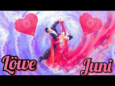Löwe Liebeslegung für Juni 2023 jemand liebt dich YouTube