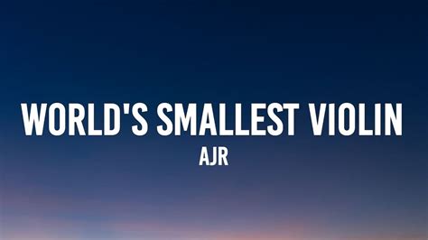 AJR World S Smallest Violin Lyrics YouTube