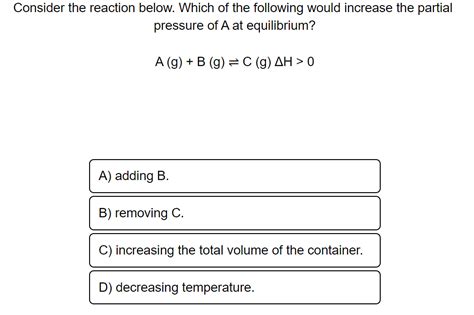 Solved Consider The Reaction Below Which Of The Following Chegg