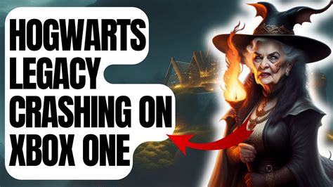 How To Fix Hogwarts Legacy Crashing On Xbox One YouTube