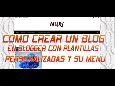 Como Crear Un Blog En Blogger Con Plantillas Personalizadas Y Su Menu