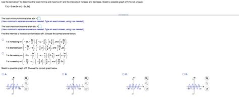 solved use the derivative f to determine the local minima