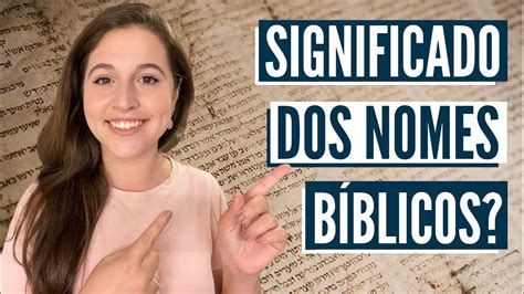 TRADUÇÃO E SIGNIFICADO DOS NOMES BÍBLICOS Meu nome é bíblico Nomes