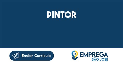 Pintor São José Dos Campos Sp Emprega São José Vagas De Empregos