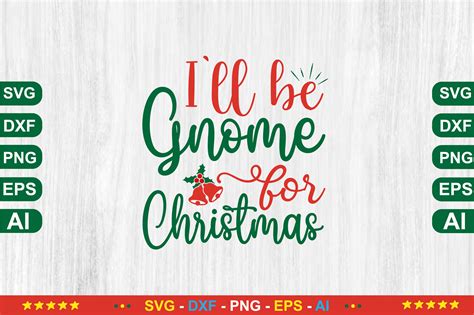I Ll Be Gnome For Christmas SVG Graphic By Creative Designer79