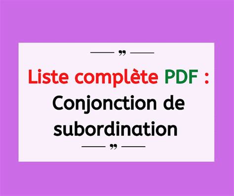 Liste complète Conjonction de subordination Cours de grammaire Mot