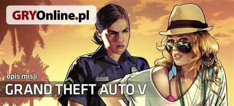 GTA 5 Misje Porady GRYOnline Pl
