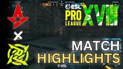 Astralis Vs NiP ESL Pro League Season 18 HIGHLIGHTS CSGO YouTube