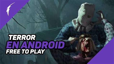Top Mejores Juegos De Terror Para Android Gratis En Play Store