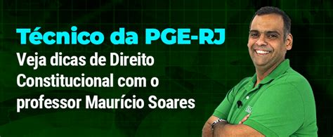 Concurso PGE RJ dicas de Direito Constitucional para técnico