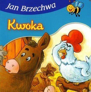 Kwoka Bajki Dla Malucha By Jan Brzechwa Goodreads