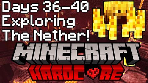 Surviving 5 Days Of Hardcore Minecraft Everyday EXPLORING THE NETHER