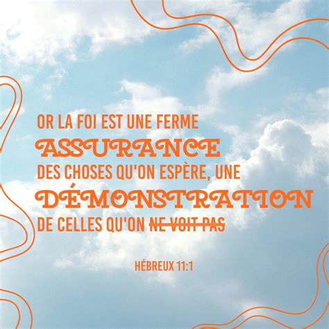 Hébreux 11 1 25 Or la foi est une ferme assurance des choses quon