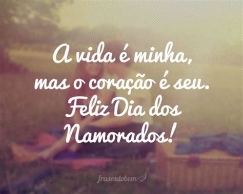Frases Românticas Dia dos Namorados veja 70 Mensagens de Amor Feliz