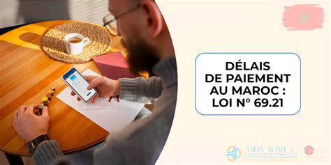 D Lais De Paiement Au Maroc Loi N Aafir Audti Consulting