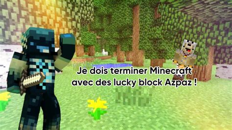 Minecraft MAIS Je Dois Finir Minecraft Avec Des Lucky Block Azpaz