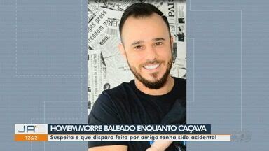 JA 1ª Edição Regional Homem morre baleado enquanto caçava em