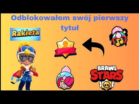 Wbiłem swój pierwszy tytuł gracza w brawl stars YouTube