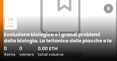 Evoluzione Biologica E I Grandi Problemi Della Biologia La Tettonica