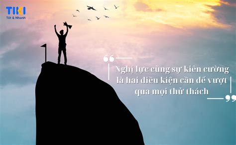 70 câu nói hay về cuộc sống tích cực tiến tới thành công TIKI