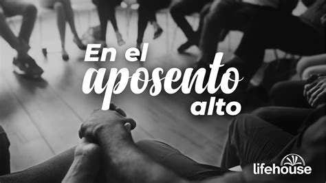 El Aposento Alto Lifehouse
