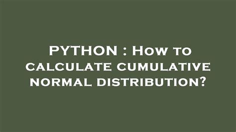 PYTHON How To Calculate Cumulative Normal Distribution YouTube
