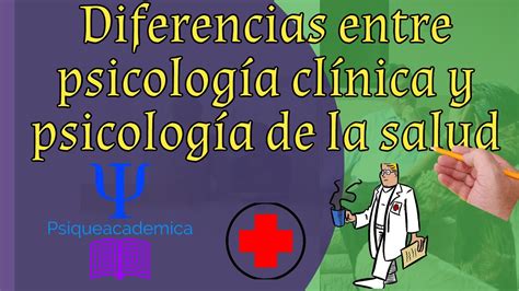 Psicologia Clinica Y De La Salud Diferencias Entre Psicologia Clinica