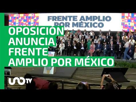 Va Por M Xico Presenta El Frente Amplio Por M Xico Para Elegir Al