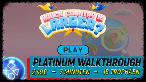 WHICH COUNTRY IS LARGER Leichte Platin in 7 Minuten Trophäen