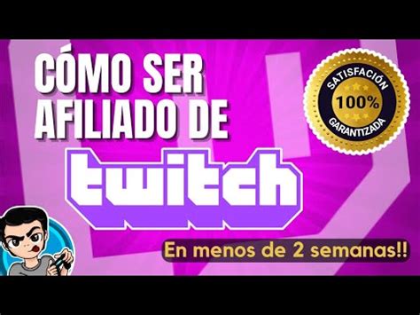 Cómo ser AFILIADO en TWITCH Nuevo sistema fácil YouTube