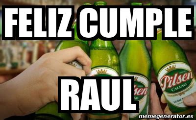 Meme Personalizado Feliz Cumple Raul 32172576
