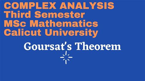 video 64 goursat s theorem third semester msc complex analysis calicut university youtube