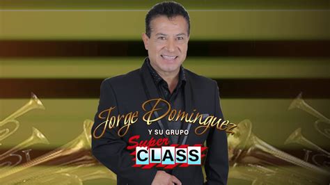 Jorge Dominguez Y Su Grupo Super Class Infiel Fue Difícil Video