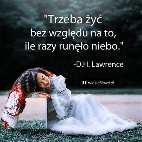 Trzeba żyć bez względu na to WielkieSłowa pl