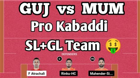 Guj Vs Mum Kabaddi Dream Prediction Guj Vs Mum Kabaddi Dream Team