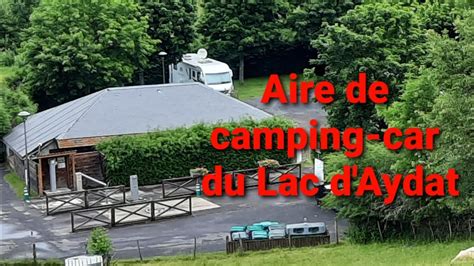 Aire De Camping Cars Du Lac D Aydat Vanlife Lacdaydat