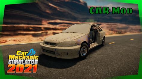 Car Mechanic Simulator 2021 1999 Honda Civic Coupe Restoration Mod